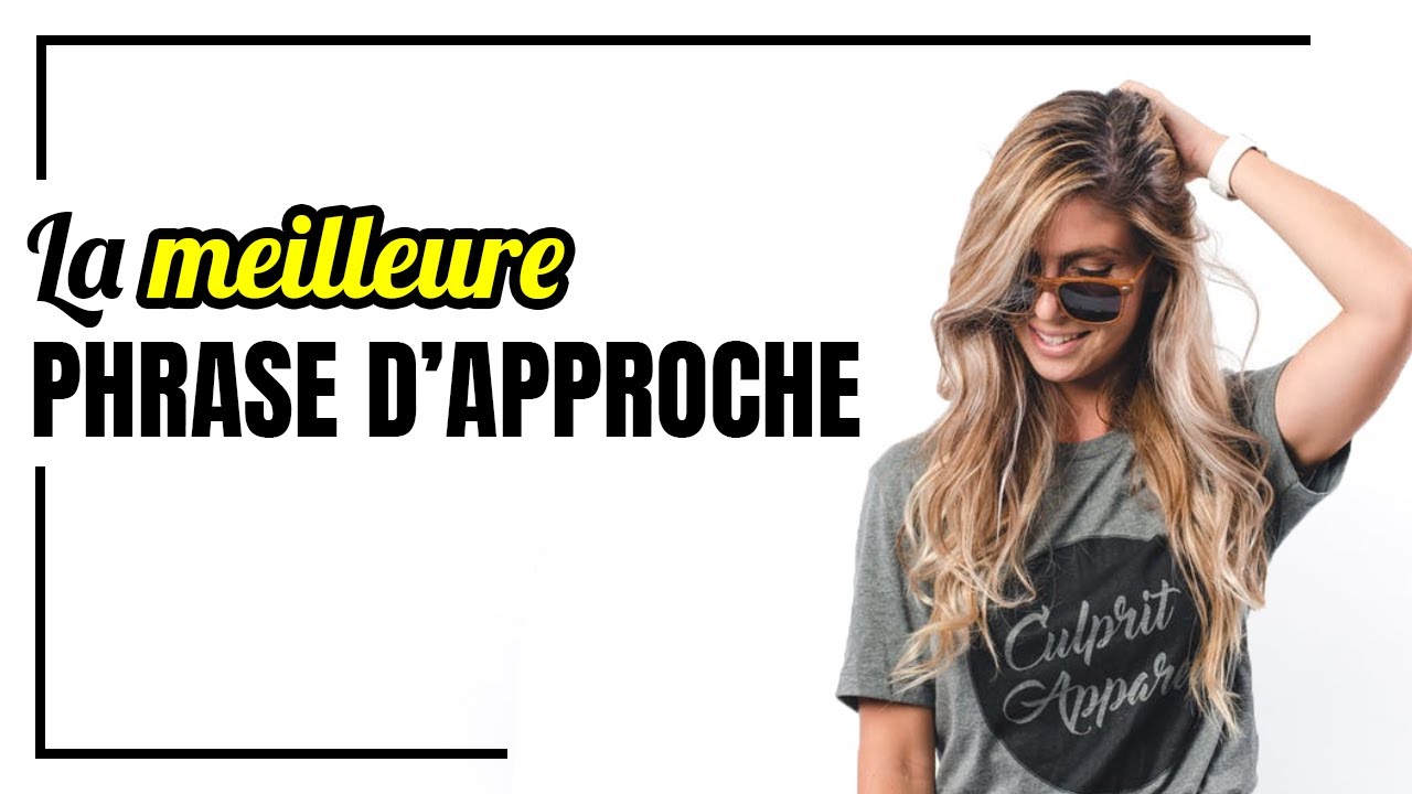 La phrase d'approche PARFAITE pour draguer